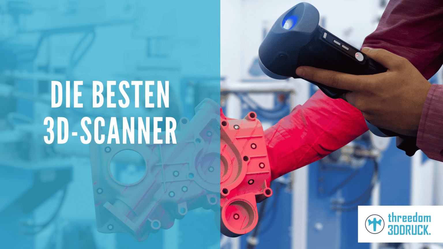Die besten 3D-Scanner 2026 - Einsteiger bis Profis